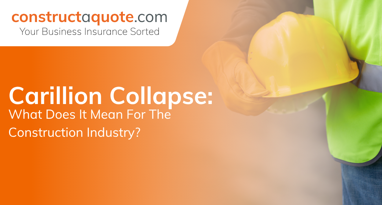 Carillion Collapse: What Does It Mean For The Construction Industry?